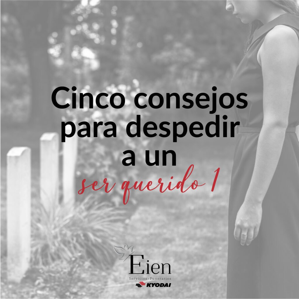 Cinco consejos para despedir a un ser querido I – Eien Cinco consejos para despedir a un ser querido I – Eien